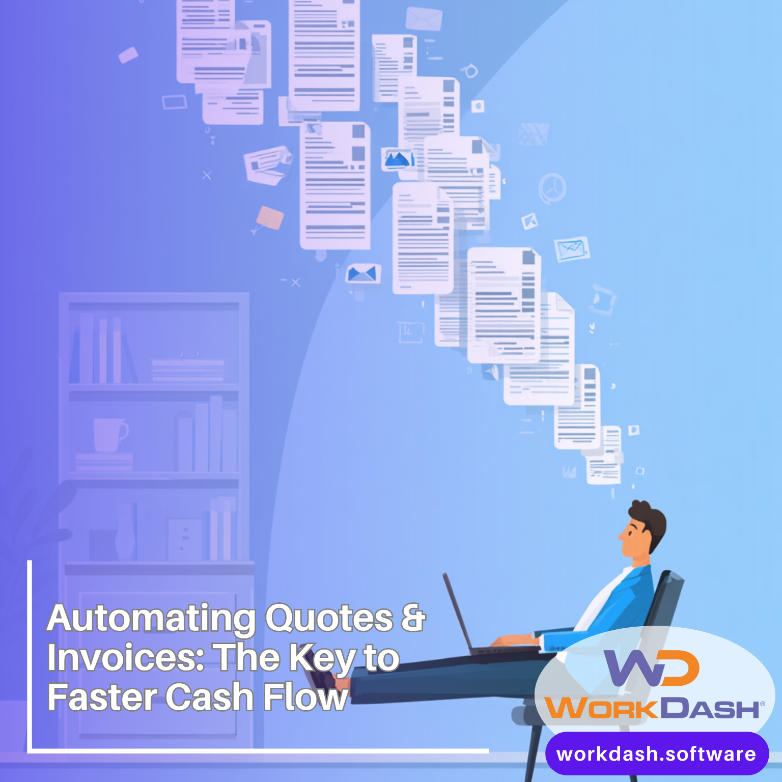 Automating Quotes & Invoices: The Key to Faster Cash Flow - WorkDash